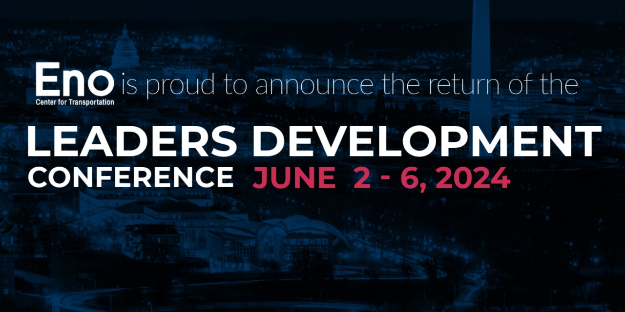 2024 Leaders Development Conference - The Eno Center for Transportation